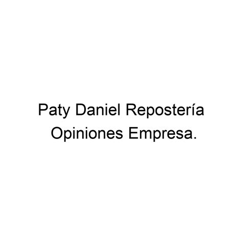 Opiniones Paty Daniel Repostería