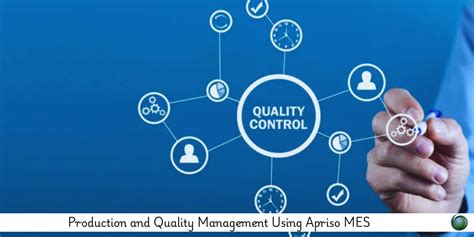 Production And Quality Management Using Apriso Mes Locus It Services Pvt Ltd