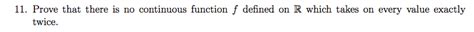 solved 11 prove that there is no continuous function f