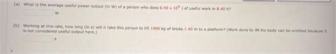 solved a what is the average useful power output in w of