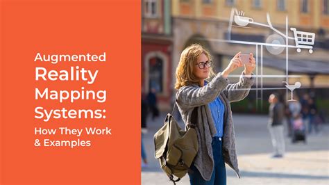 Augmented Reality Mapping Systems How They Work And7 Examples Proven