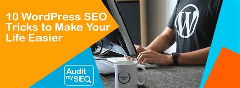 10 Wordpress Seo Tricks To Make Your Life Easier Audit My Seo