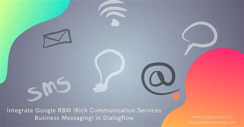 Integrate Google RBM Rich Communication Services Business Messaging In Dialogflow