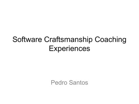 Software Craftsmanship Coaching Ppt