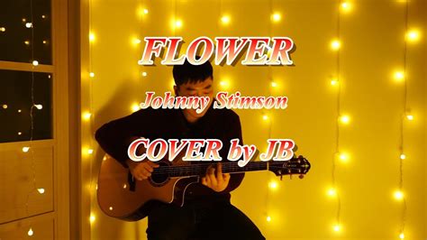 플라워 조니 스팀슨 어쿠스틱 커버 Johnny Stimson Flower Youtube