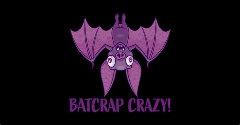 Batcrap Crazy Wacky Cartoon Bat Bat Sticker Teepublic