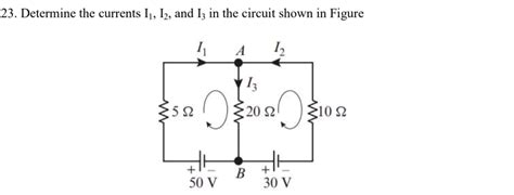 23 Determine The Currents I1 I2 And I3 In The StudyX