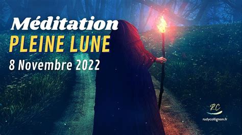 Méditation Pleine Lune 8 novembre 2022 en Taureau YouTube