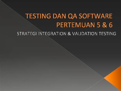 Testing Dan Qa Software Pertemuan 5 6 Strategi