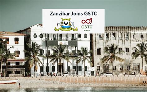 Zanzibar Joins Gstc Gstc