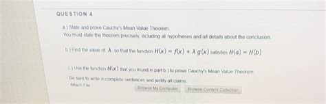 Solved QUESTION 4 A State And Prove Cauchy S Mean Value Chegg Com
