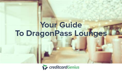 Your Guide To Dragonpass Lounges Creditcardgenius