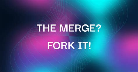The Merge Fork It R Pulsarchain