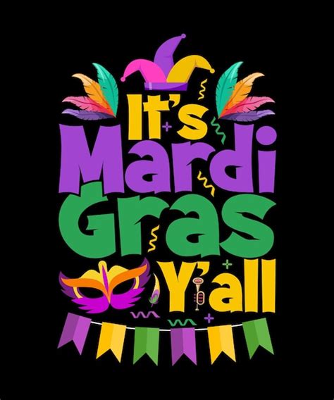Premium Vector It S Mardi Gras Y All Mardi Gras T Shirt Design