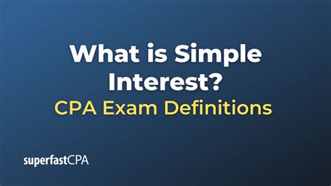 What Is Simple Interest SuperfastCPA CPA Review
