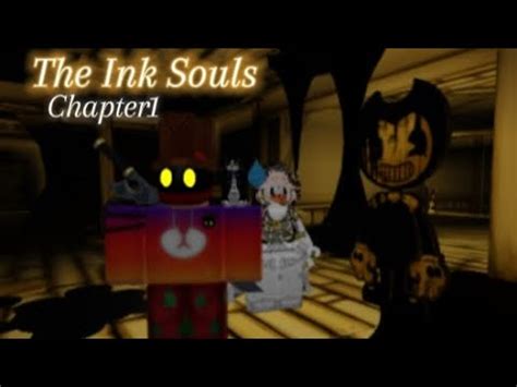 Roblox The Ink Souls Chapter 1 With My Friend Night Youtube