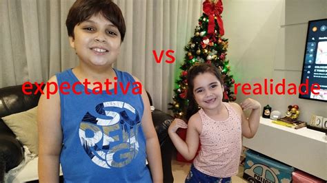 Expectativa Vs Realidade Youtube