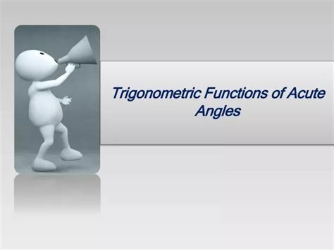 Ppt Trigonometric Functions Of Acute Angles Powerpoint Presentation