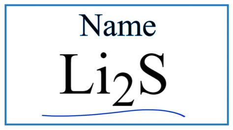How To Write The Name For Li2s Youtube