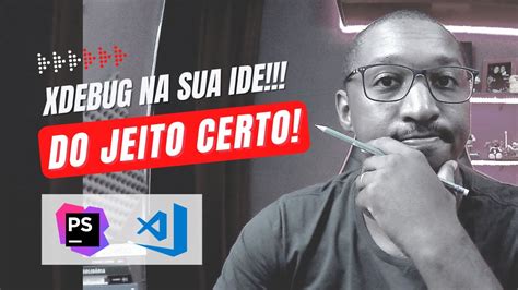 como configurar o xdebug no phpstorm e vs code no windows com wsl 2