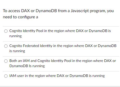 Solved To Access DAX Or DynamoDB From A Javascript Program Chegg