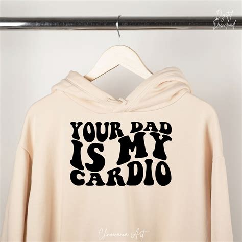 Your Dad Is My Cardio Svg Sarcasm Svg Sugar Daddy Svg Etsy