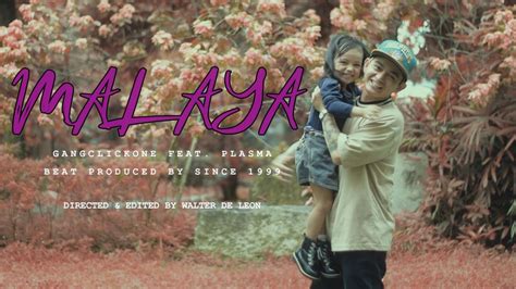 MALAYA - Gangclickone feat. Plasma (Official Music Video) - YouTube