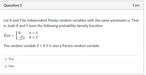 Solved Question 1 1 Pts Let X And Y Be Independent Pareto