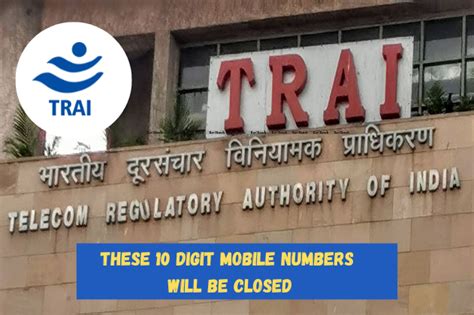 TRAIs New Order These 10 Digit Mobile Numbers Will Be Closed In The