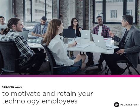 5 Proven Ways To Motivate And Retain Your Technology Employees