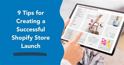 9 Tips For Creating A Successful Shopify Store Launch