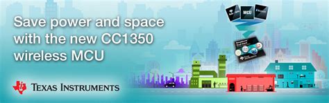 Ti Unveils First Ultra Low Power Dual Band Wireless Mcu In Production