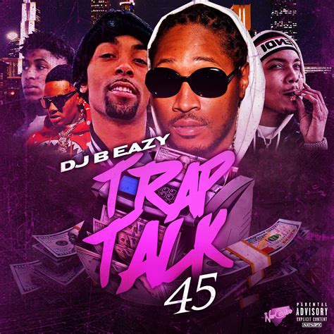 Dj B Eazy Trap Talk 45