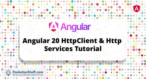 Angular 20 Client And Services Tutorial