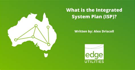 The Integrated System Plan ISP Edge Utilities