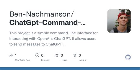 github ben nachmanson chatgpt command line interface this project is