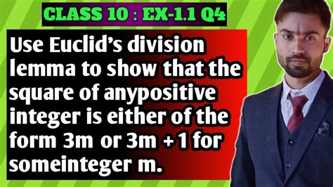Euclid Division Algorithm To Show That The Square Of Any Positive Integer Is Either Of The Form