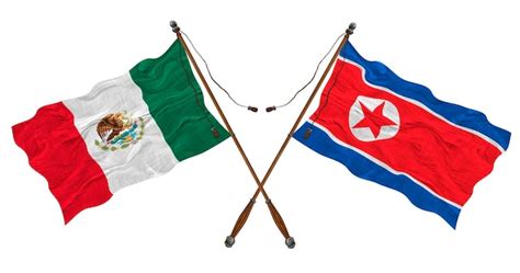 Premium Photo National Flag Of North Korea And Mexico Background For