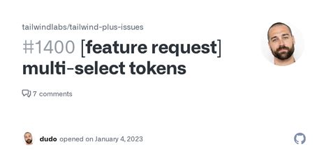 Feature Request Multi Select Tokens · Issue 1400 · Tailwindlabstailwind Plus Issues · Github