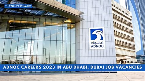 Adnoc Careers 2023 In Abu Dhabi Dubai Job Vacancies Thozhilvartha