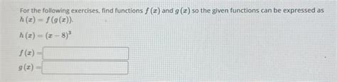 solved for the following exercises find functions f x and