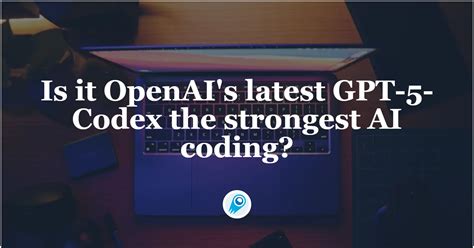 Openaiの最新gpt 5 Codexは最強のaiコーディングか？ Cometapi すべてのaiモデルをxnumxつのapiに