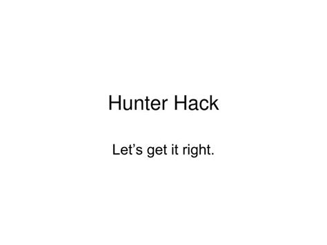 Ppt Hunter Hack Powerpoint Presentation Free Download Id1389164