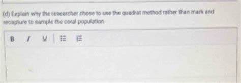 Solved Explain Why The Researcher Chose To Use The Quadrat Method