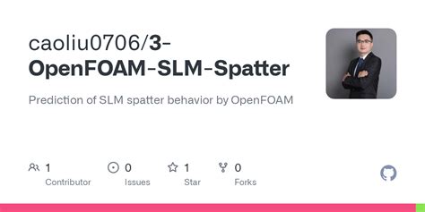 GitHub Caoliu0706 3 OpenFOAM SLM Spatter Prediction Of SLM Spatter