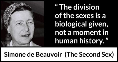 “the Division Of The Sexes Is A Biological Given Not A Moment In Human