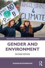 Gender And Environment Nd Edition Susan Buckingham Routledge Bo