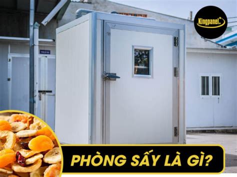 PHÒNG SẤY LÀ GÌ DÙNG PANEL CÁCH NHIỆT LÀM PHÒNG SẤY