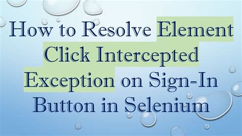 How To Resolve Element Click Intercepted Exception On Sign In Button In Selenium YouTube
