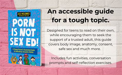 Porn Is Not Sex Ed A Babe Person S Illustrated Guide To Debunking Sexuality Myths Melendez